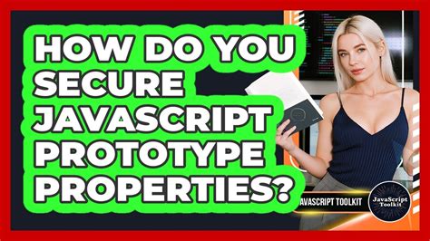 How Do You Secure Javascript Prototype Properties Javascript Toolkit