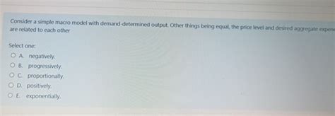 Solved Consider A Simple Macro Model With Demand Determined
