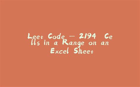 Leet Code — 2194 Cells In A Range On An Excel Sheet 拾光赋