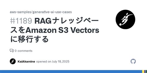 Ragナレッジベースをamazon S3 Vectorsに移行する · Issue 1189 · Aws Samplesgenerative Ai Use Cases · Github