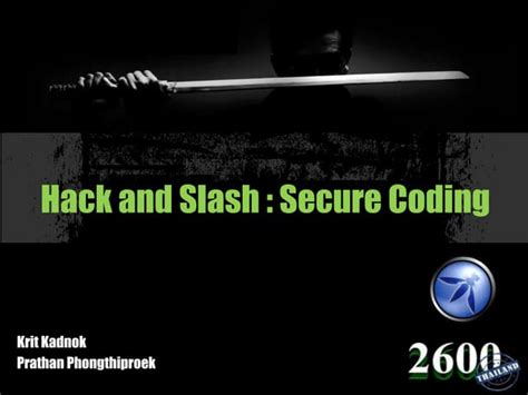 Hack And Slash Secure Coding Pptx
