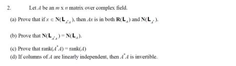 Solved Let A Be An Mn Matrix Over Complex Field A Chegg