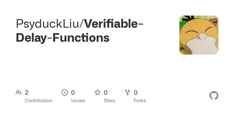 Github Psyduckliuverifiable Delay Functions