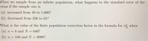 Solved When We Sample From An Infinite Population What