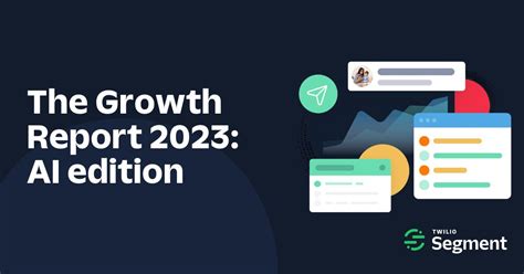 Growth Report 2023 Special Ai Edition Twilio Posted On The Topic