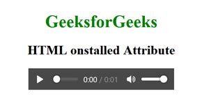 HTML Onstalled Attribute GeeksforGeeks