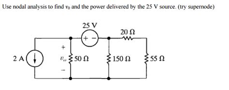 Solved Use Nodal Analysis To Find V And The Power Delivered Chegg
