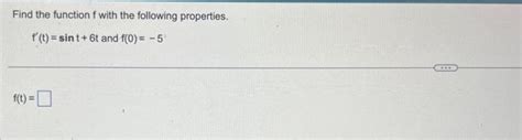 solved find the function f with the following properties