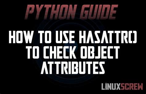 Python Hasattr What It Does And How To Use It Examples