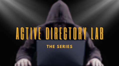Active Directorydomain Lab Cyber Security Crafts