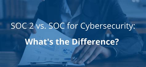 Whats The Difference Between SOC And SOC For Cybersecurity