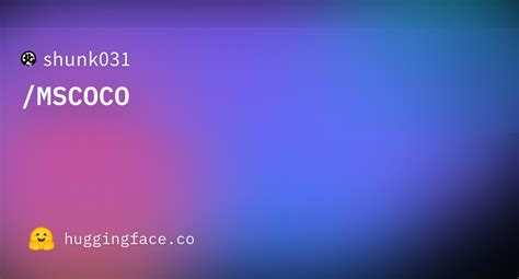 Shunk031mscoco · Datasets At Hugging Face