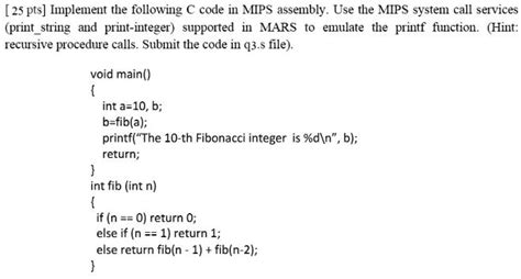 Implement The Following C Code In Mips Assembly Use The Mips System