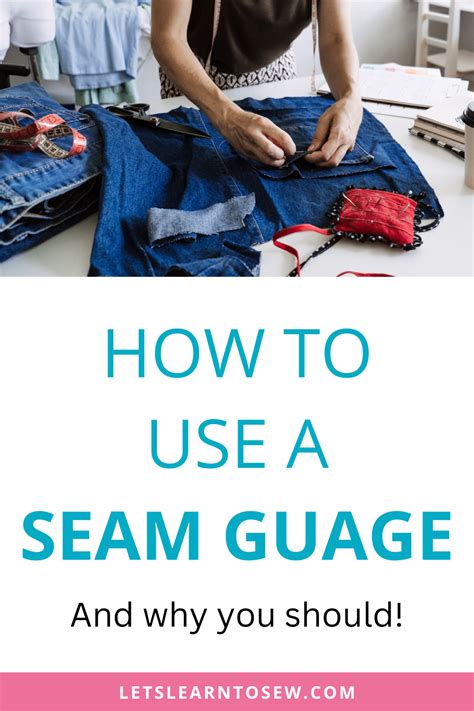 A Detailed Tutorial And Videos To Show You How And When To Use A Seam Gauge Including What To