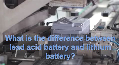 What Is The Difference Between Lead Acid Batteries And Lithium Batteries