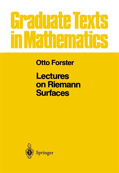 Lectures On Riemann Surfaces Graduate Texts In Mathematics Forster Otto Gilligan Bruce
