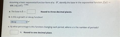 Solved Assuming A Basic Exponential Function Form Of A⋅bz