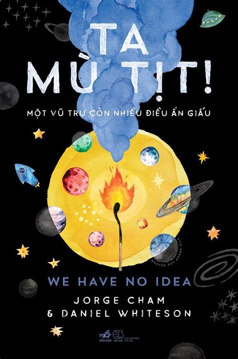 Ta Mù Tịt Jorge Cham And Daniel Whiteson Vật Lý Lượng Tử Kiến Thức Nasa