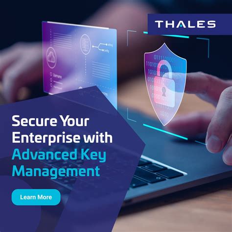 Secure Your Assets With Advanced Key Management Thales Cybersecurity