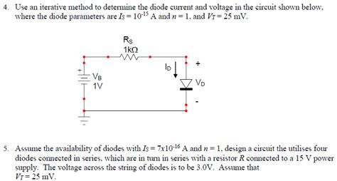 Solved 4 Use An Iterative Method To Determine The Diode