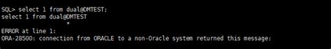 Ora 28500 Connection From Oracle To A Non Oracle System Returned This Messageoracle 未来科技中心