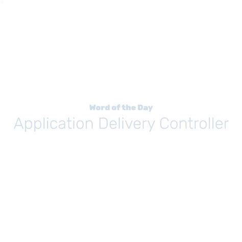 a10 networks inc on linkedin word of the day application delivery