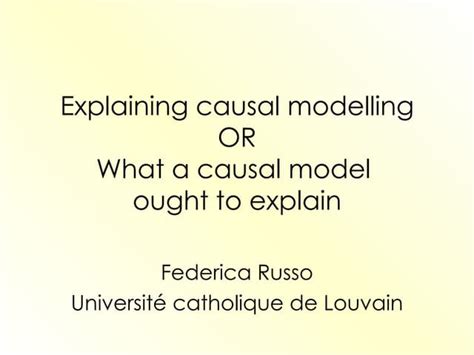 Russo Silf07 Explaining Causal Modelling Ppt