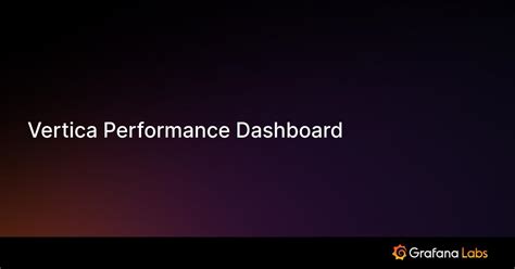vertica performance dashboard grafana labs
