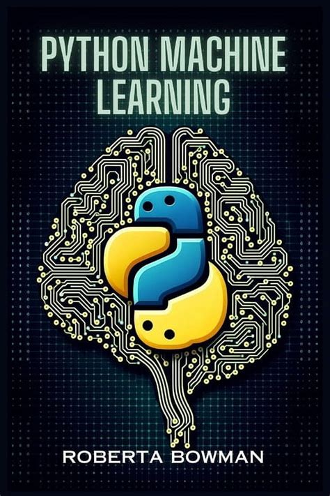 Python Machine Learning: Leveraging Python for Implementing Machine ...