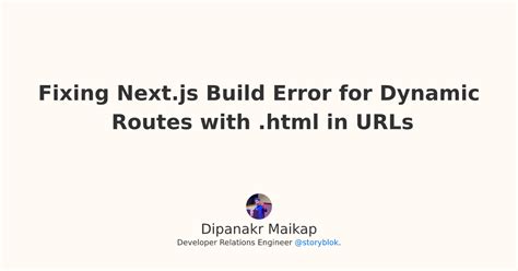 Fixing Nextjs Build Error For Dynamic Routes With Html In Urls