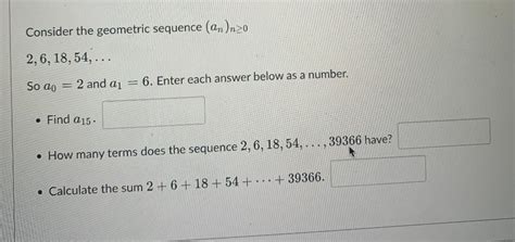 solved consider the geometric sequence an n≥0 2 6 18 54 …