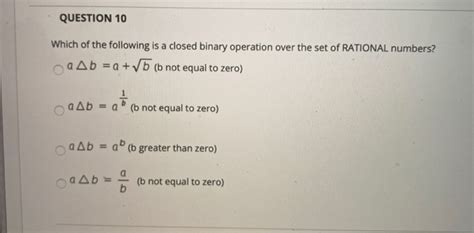 Solved Question 10 Which Of The Following Is A Closed Binary