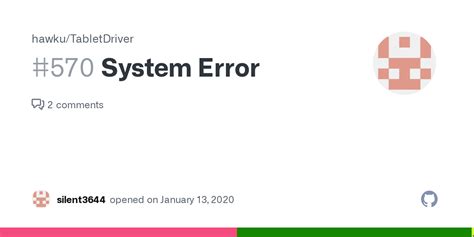 System Error · Issue 570 · Hawkutabletdriver · Github