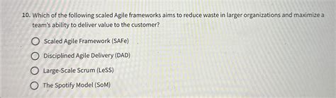 Solved Which Of The Following Scaled Agile Frameworks Aims