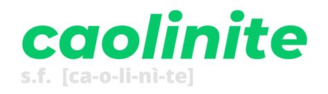 Caolinite Definizione E Significato Sul Dizionario Italiano