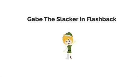 Gabe The Slacker In Flashback In Vyond Youtube
