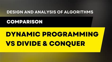 Dynamic Programming Vs Divide And Conquer Daa Algorithm Algorithms Youtube
