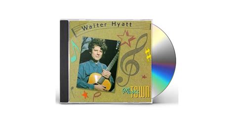 Walter Hyatt Music Town Cd
