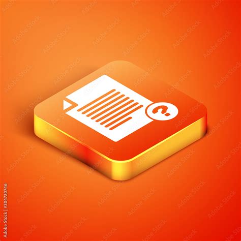 Isometric Unknown Document Icon Isolated On Orange Background File With Question Mark Hold