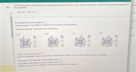 Solved Convert The Equation To Standerd Form By Completing