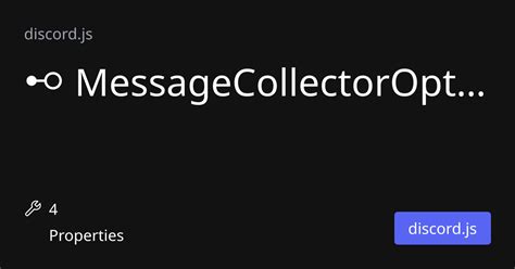 messagecollectoroptionsparams discord js 14 15 2 discord js