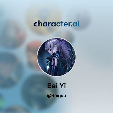 Chat With Bai Yi Character Ai Ai Chat Reimagined Your Words Your World