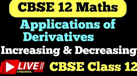 Class 12 Maths Ch 6 Increasing And Decreasing Exercise 62 Examples