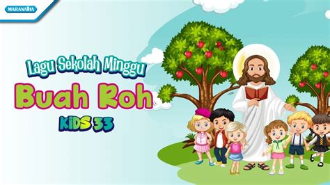 Lagu Sekolah Minggu - Buah Roh - Kids 33 (official lyric video) - YouTube