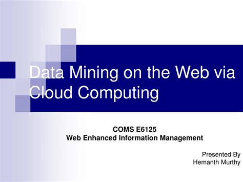 Ppt Data Mining On The Web Via Cloud Computing Powerpoint