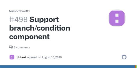 Support Branch Condition Component Issue Tensorflow Tfx GitHub