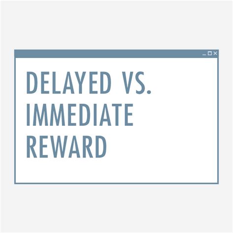 delayed vs immediate reward protocol med associates inc