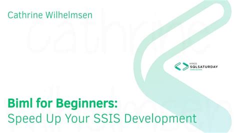 biml for beginners speed up your ssis development sqlsaturday