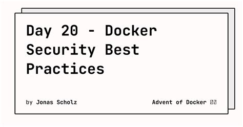 Day 20 Docker Security Best Practices Advent Of Docker 🐳🎄