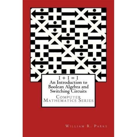 Introduction To Boolean Algebra And Switching Circuits William R